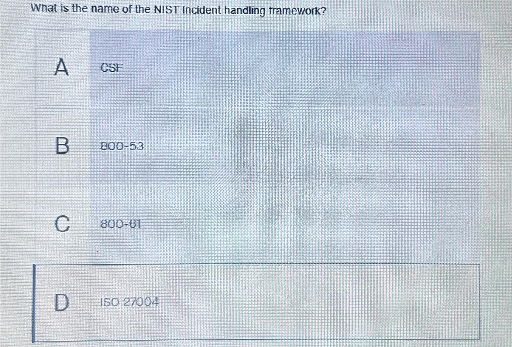 Solved What is the name of the NIST incident handling | Chegg.com