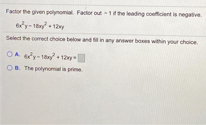 Solved Factor the given polynomial. Factor out - 1 if the | Chegg.com