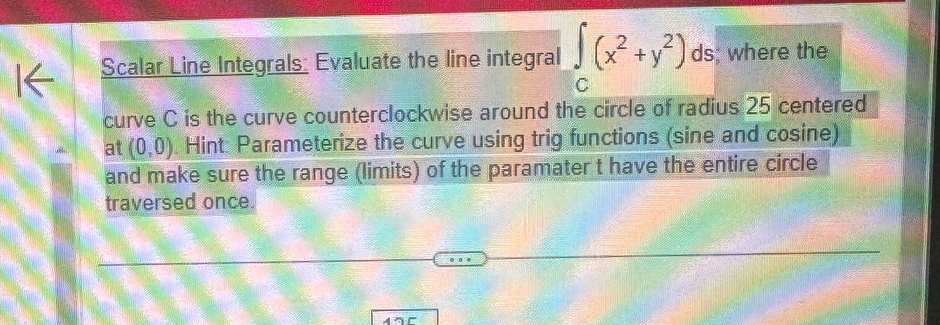 Solved Scalar Line Integrals: Evaluate the line integral | Chegg.com Solved Scalar Line Integrals: Evaluate the line integral | Chegg.com