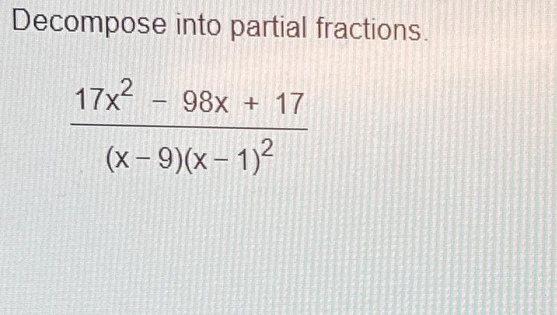 Solved Decompose into partial | Chegg.com