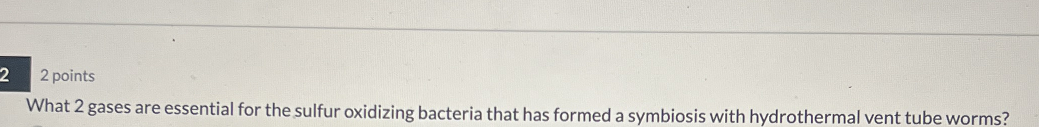 Solved 2 ﻿pointsWhat 2 ﻿gases are essential for the sulfur | Chegg.com