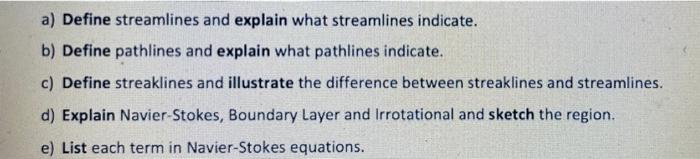 Solved a) Define streamlines and explain what streamlines | Chegg.com
