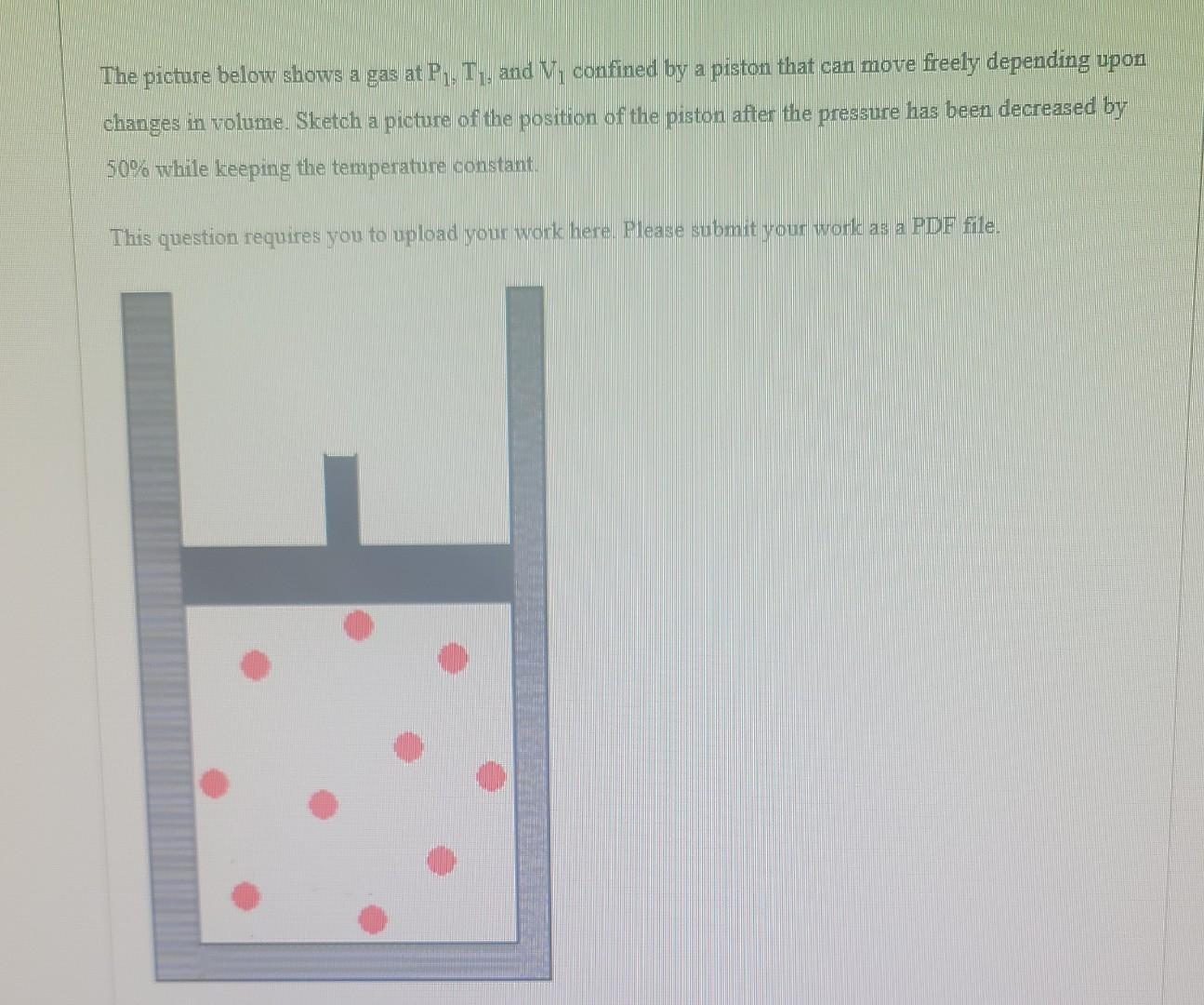 Solved The picture below shows a gas at P1,T1, and V1 | Chegg.com