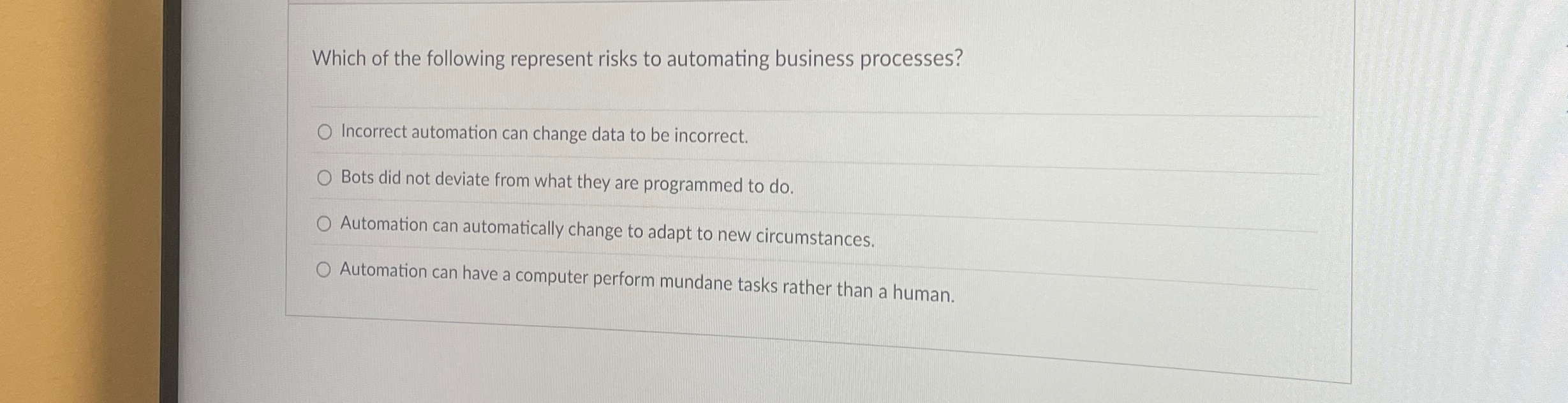 Solved Which of the following represent risks to automating | Chegg.com