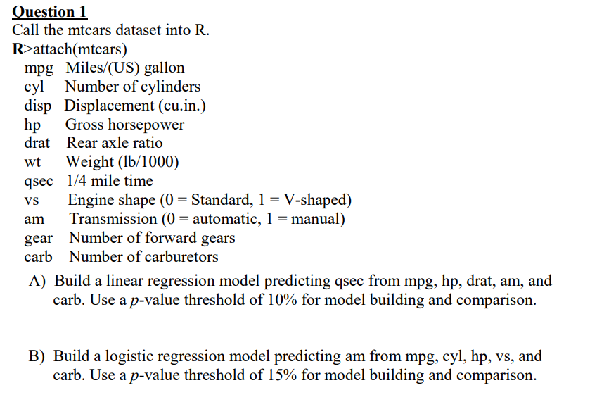 Solved Question 1 ﻿Call the mtcars dataset into | Chegg.com