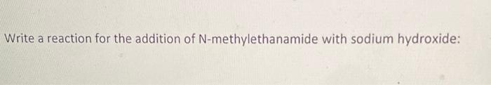 Solved Write a reaction for the addition of | Chegg.com