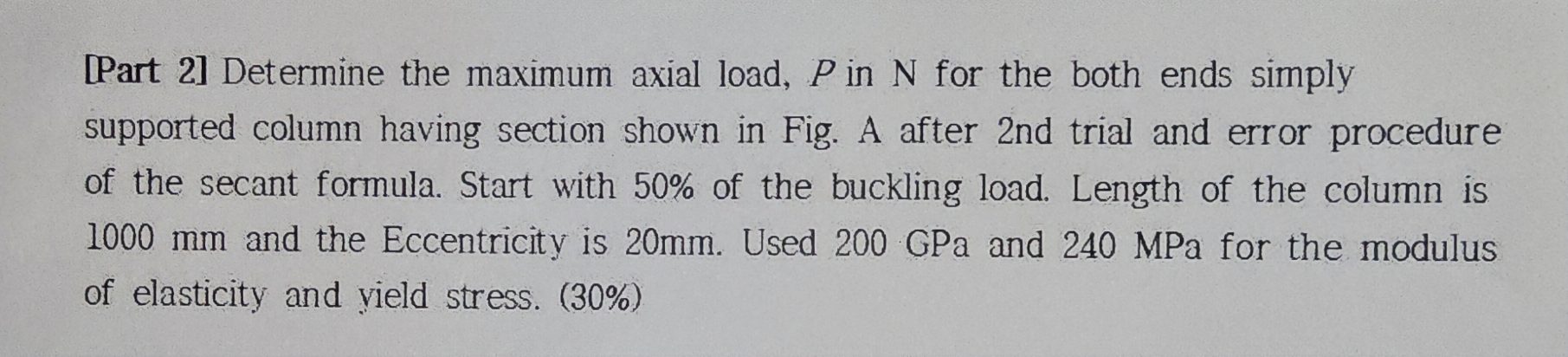 [Part 2] ﻿Determine the maximum axial load, P ﻿in N | Chegg.com
