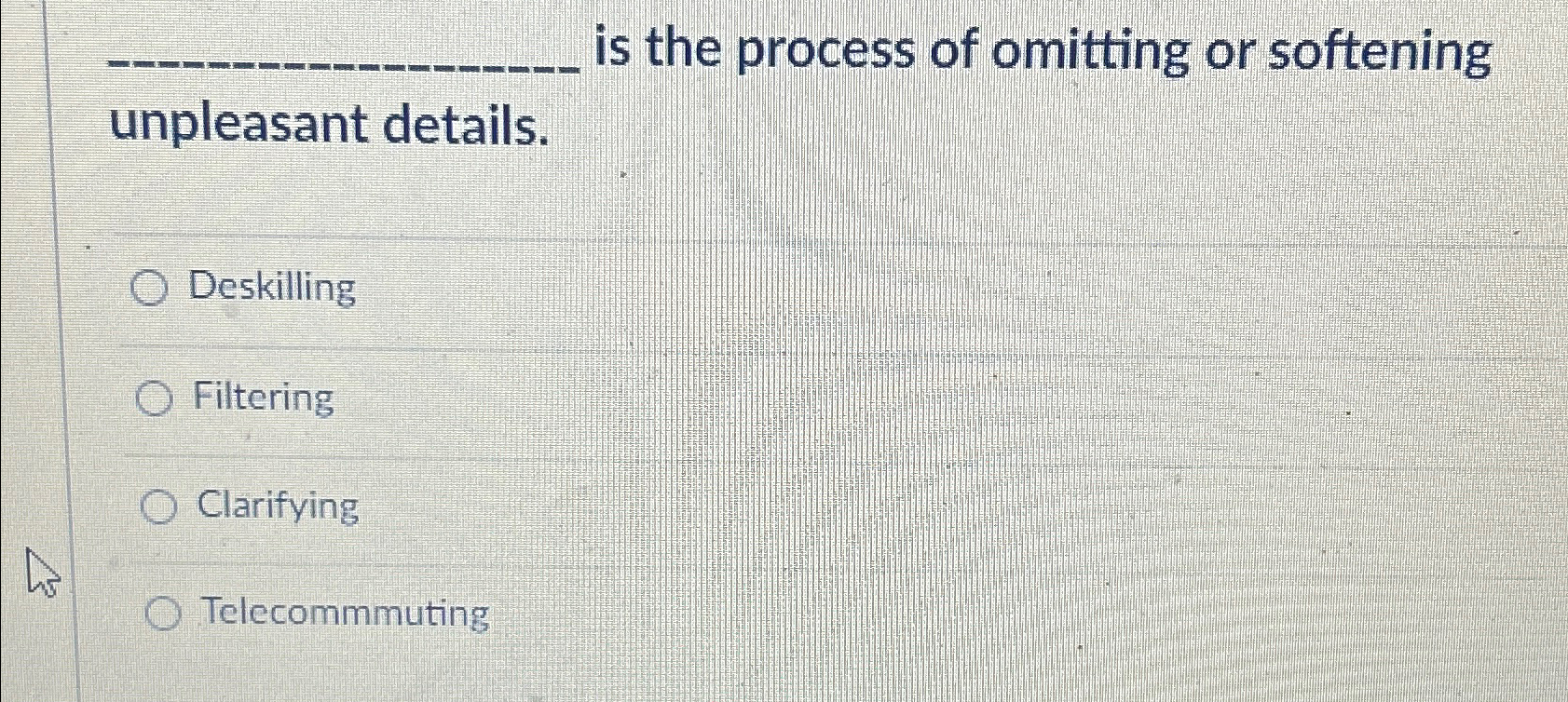 Solved is the process of omitting or softening unpleasant | Chegg.com