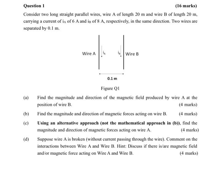 Solved Question 1 (16 marks) Consider two long straight | Chegg.com
