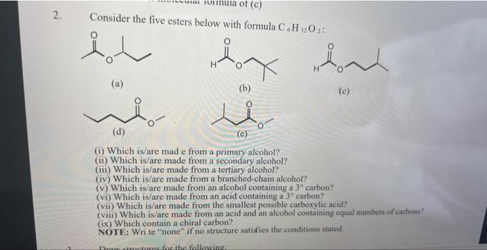 Solved Consider the five esters below with formula C6H12O2 : | Chegg.com