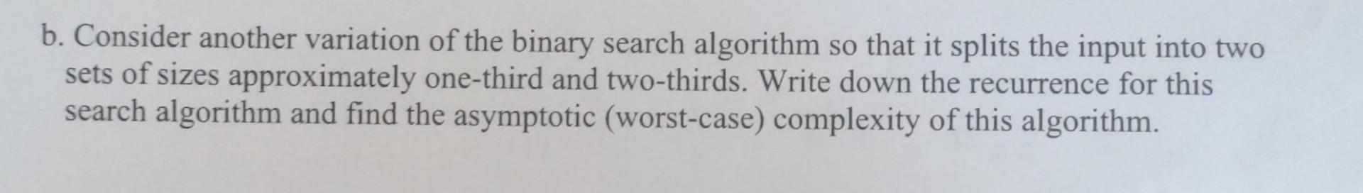 Solved A Consider The Modified Binary Search Algorithm So 0391