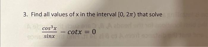 Solved 3. Find all values of x in the interval [0, 2π) that | Chegg.com