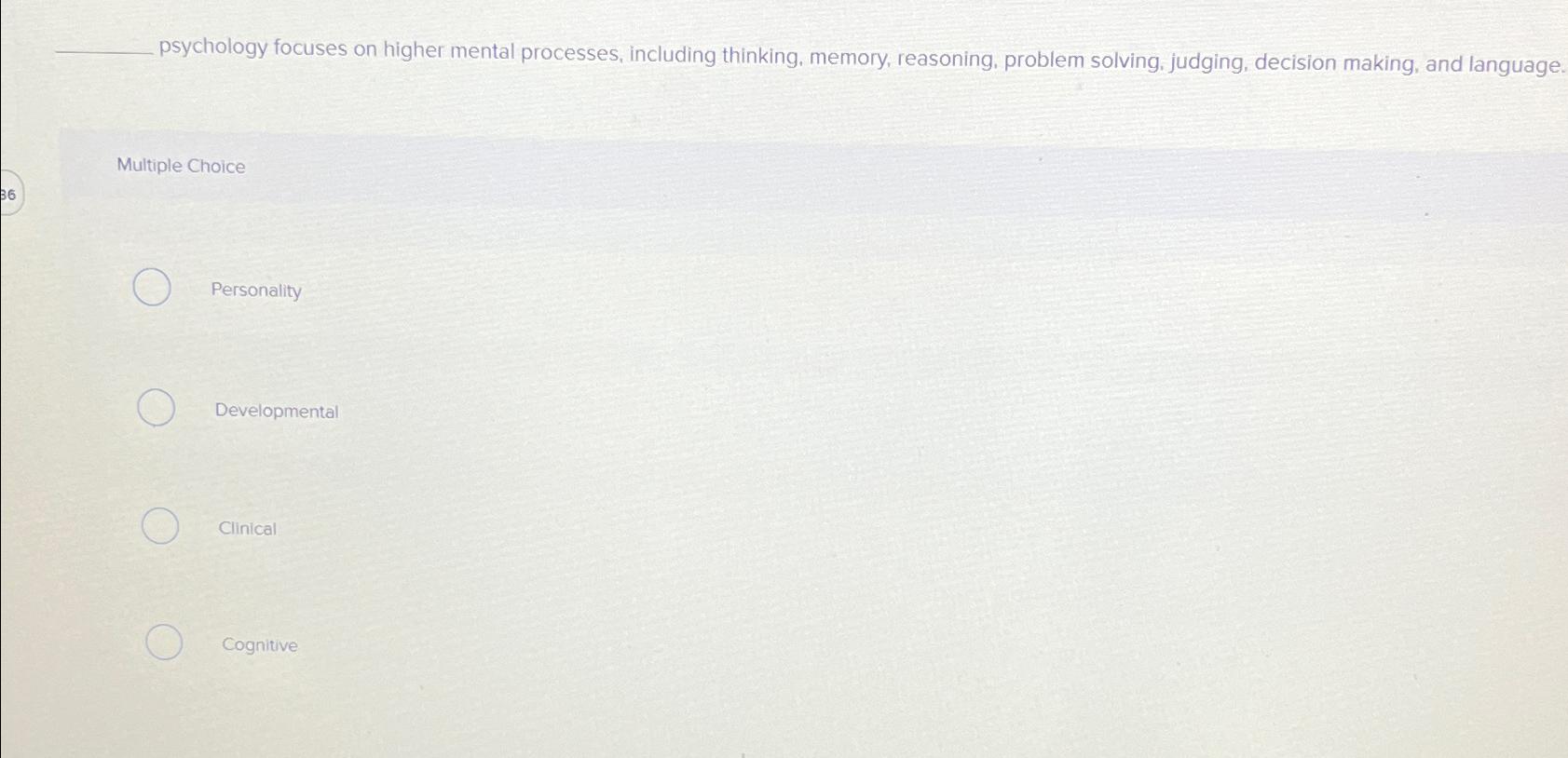 Solved psychology focuses on higher mental processes, | Chegg.com