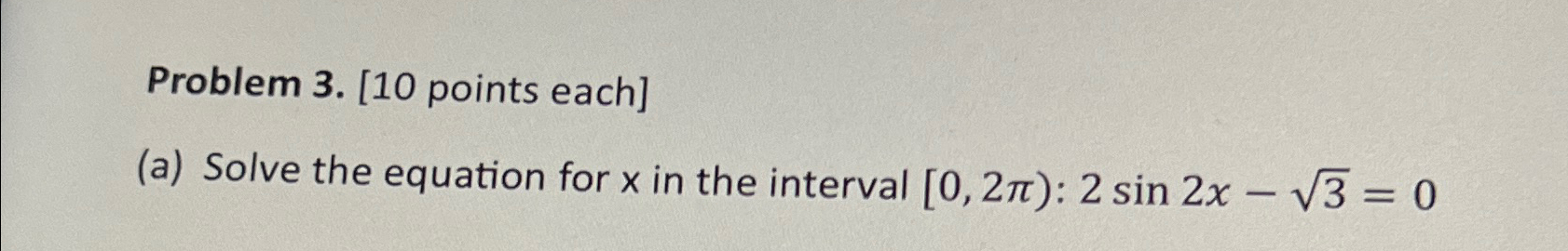 Solved Problem 3. [10 ﻿points each](a) ﻿Solve the equation | Chegg.com