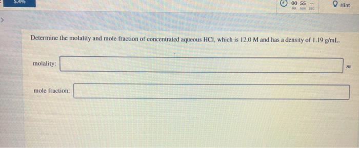 Solved 00 55 - Hint Determine the molality and mole fraction | Chegg.com