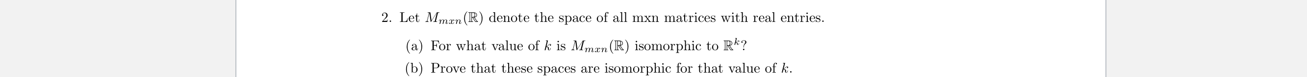 Solved Let Mmxn(R) ﻿denote the space of all mxn ﻿matrices | Chegg.com