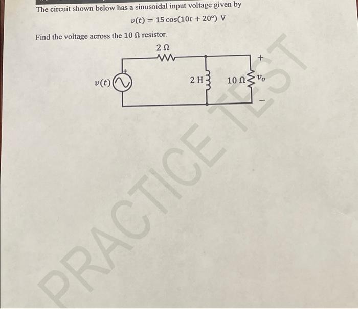 Solved The circuit shown below has a sinusoidal input | Chegg.com