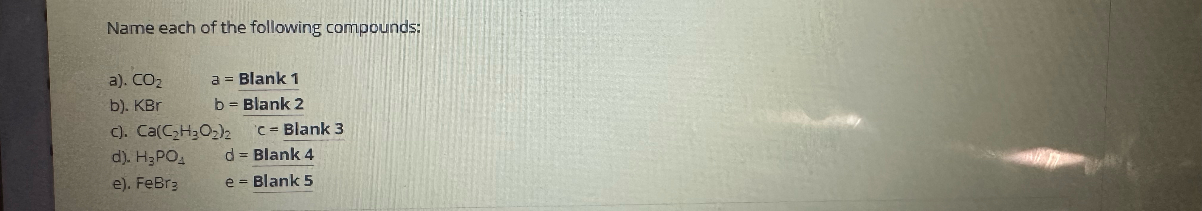 Solved Name each of the following compounds:a). CO2 a= | Chegg.com