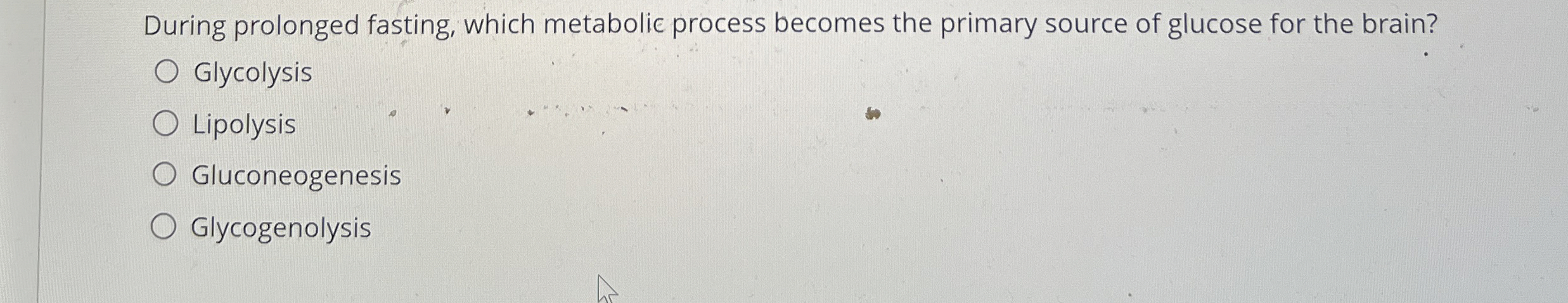 Solved During prolonged fasting, which metabolie process | Chegg.com