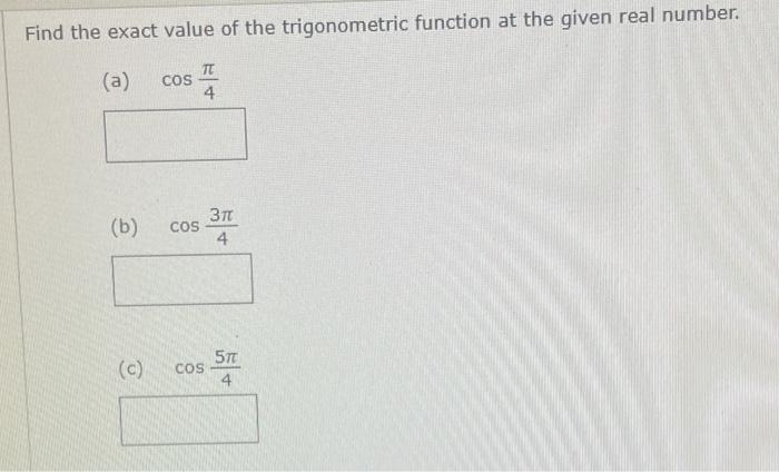 Solved Find the exact value of the trigonometric function at | Chegg.com