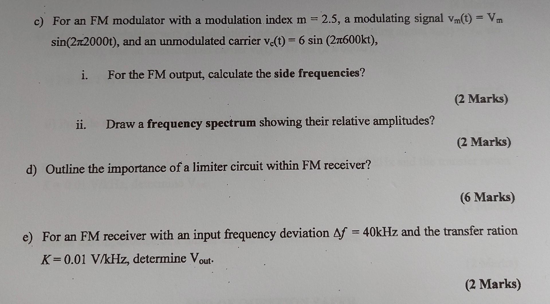 Solved c) For an FM modulator with a modulation index m=2.5, | Chegg.com