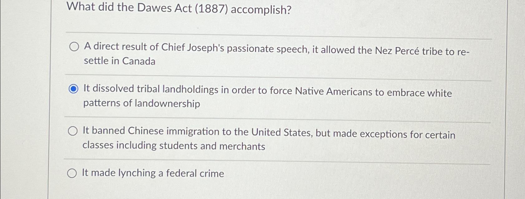 Solved What did the Dawes Act (1887) ﻿accomplish?A direct | Chegg.com