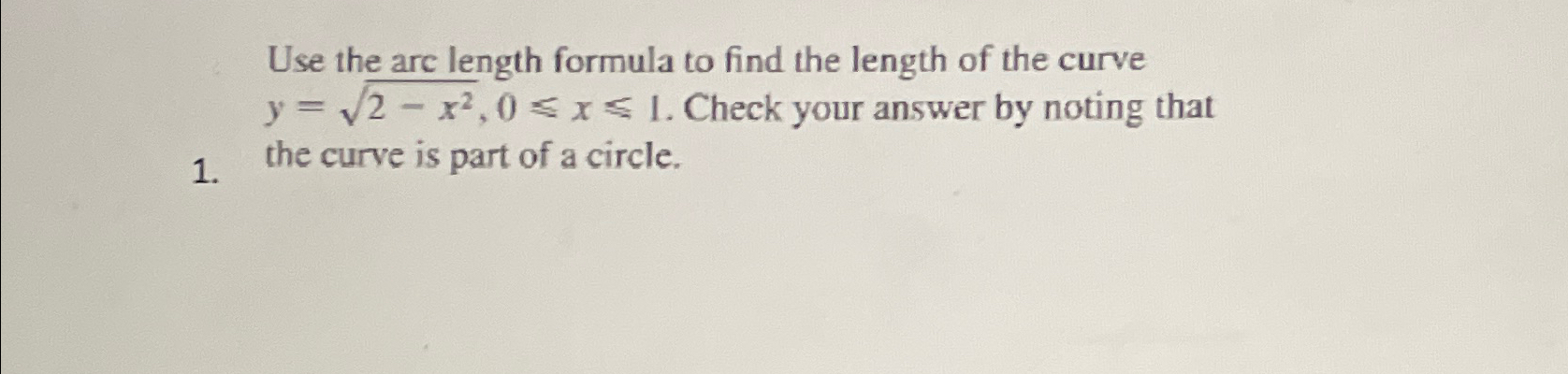 Solved Use the arc length formula to find the length of the | Chegg.com