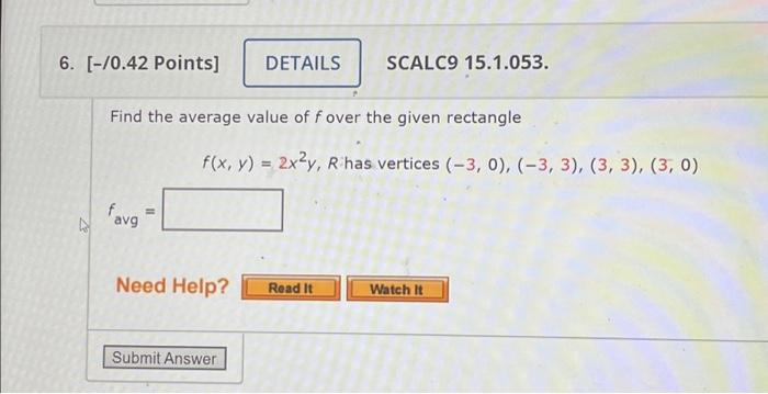Solved 6. [-/0.42 Points] 4 favg Find the average value of f | Chegg.com
