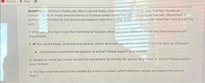 Solved Question 3: Sodium molecules ( Na+ ) cannot freely | Chegg.com