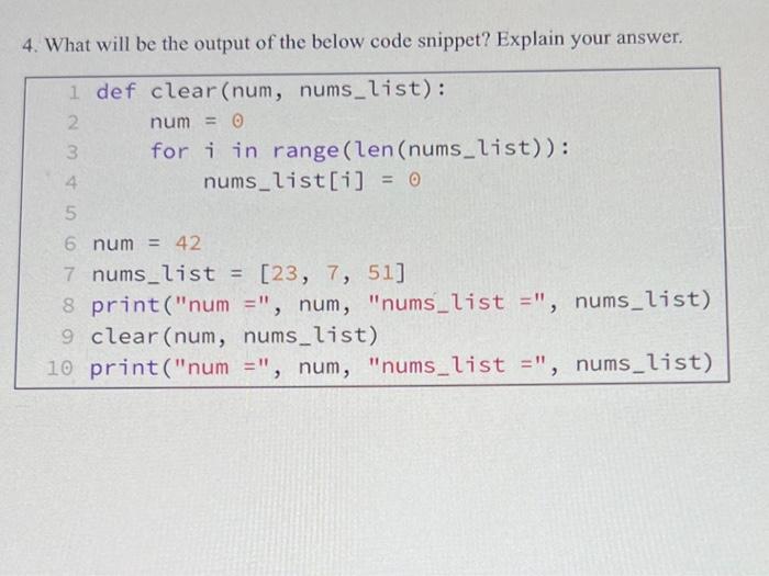 Solved 4. What will be the output of the below code snippet? | Chegg.com