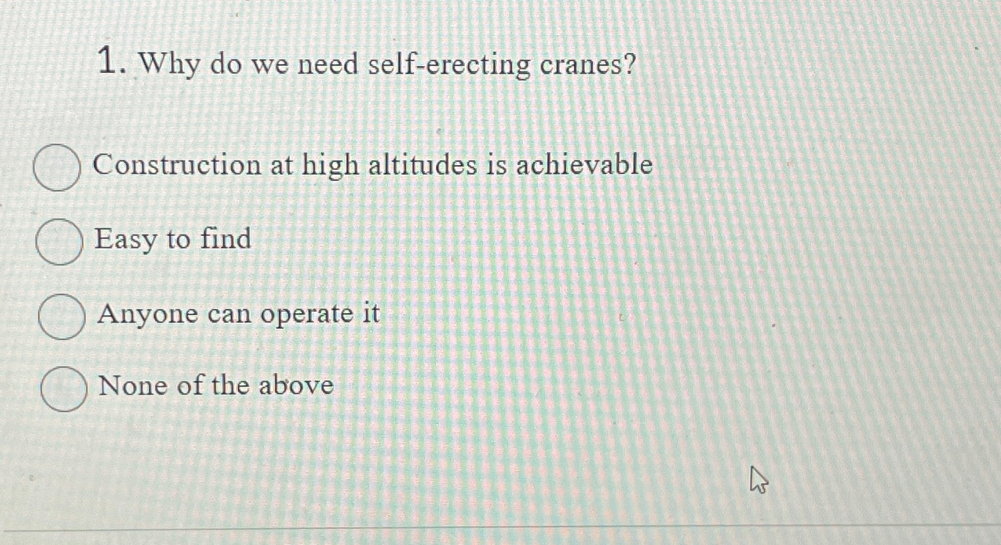 Solved Why do we need self-erecting cranes?Construction at | Chegg.com