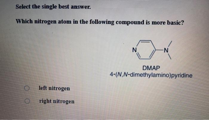 Solved Select the single best answer. Which nitrogen atom in | Chegg.com