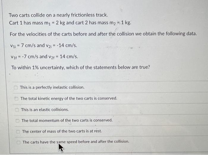 Solved Two carts collide on a nearly frictionless track. | Chegg.com
