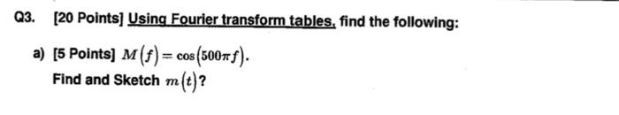 Q3. [20 Points] Using Fourier transform tables, find | Chegg.com