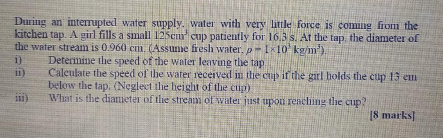 Solved During an interrupted water supply, water with very | Chegg.com