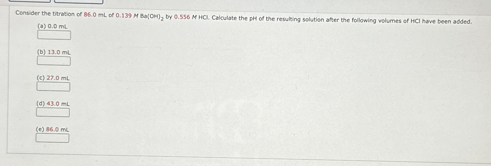 Solved Consider the titration of 86.0mL ﻿of 0.139MBa(OH)2 | Chegg.com