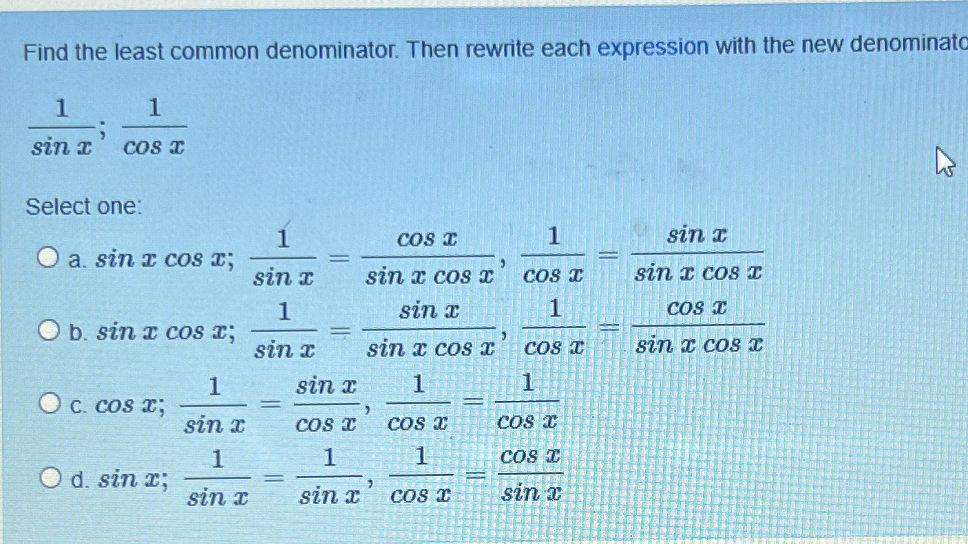 Solved Find the least common denominator. Then rewrite each | Chegg.com