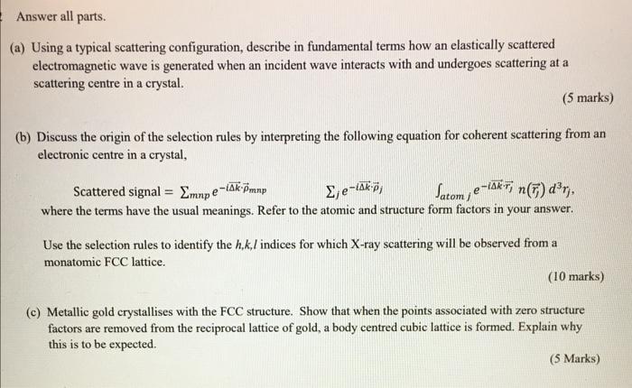 Solved a) Using a typical scattering configuration, describe | Chegg.com