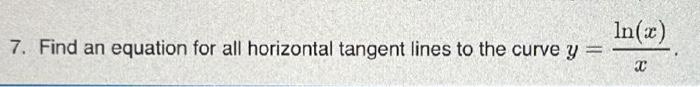 Solved 7. Find an equation for all horizontal tangent lines | Chegg.com