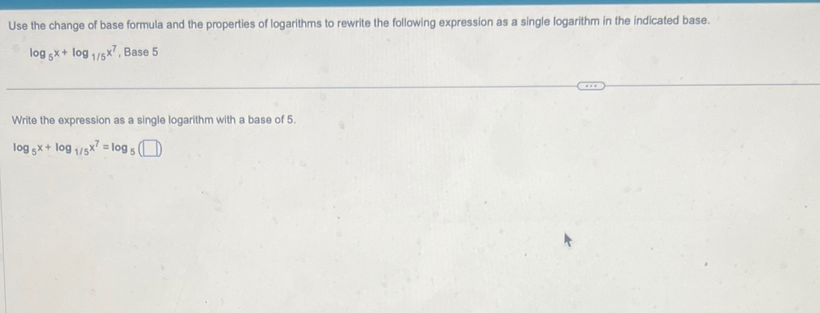 Solved Use the change of base formula and the properties of | Chegg.com