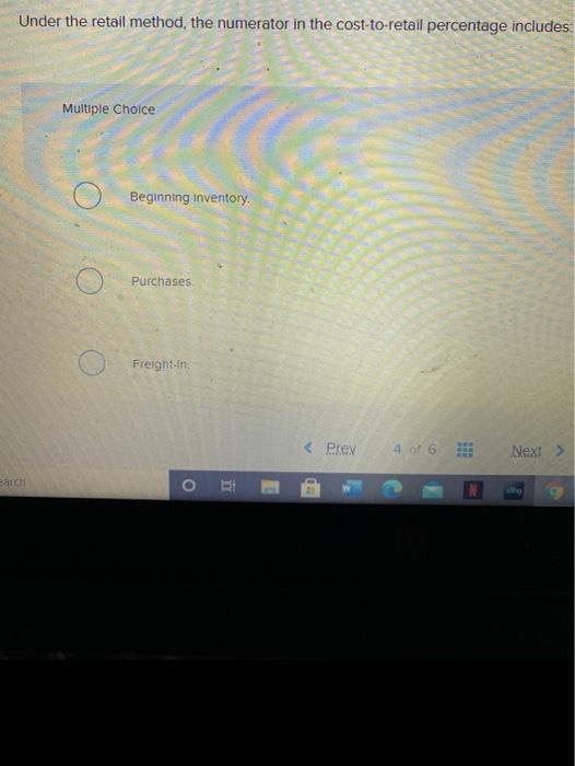 Solved Under the retail method, the numerator in the | Chegg.com