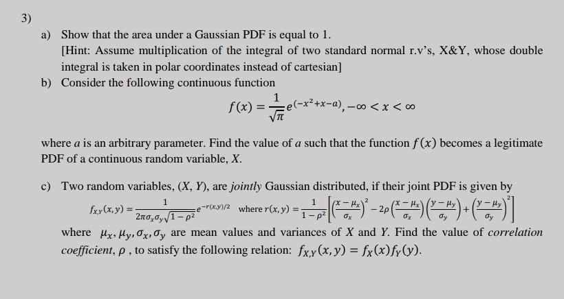 Solved 3) a) Show that the area under a Gaussian PDF is | Chegg.com