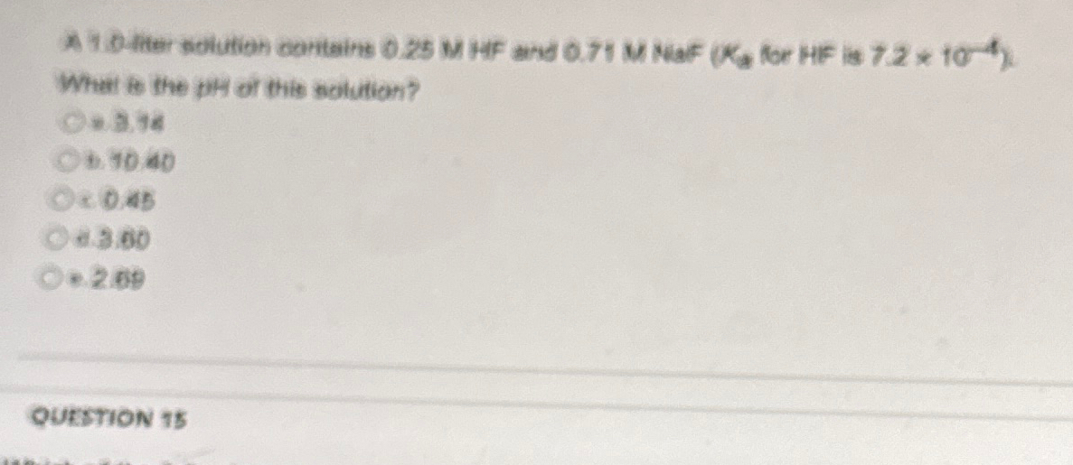 Solved A 4.0 .liter solution containe 0.25M ﻿HF and 0.71U | Chegg.com