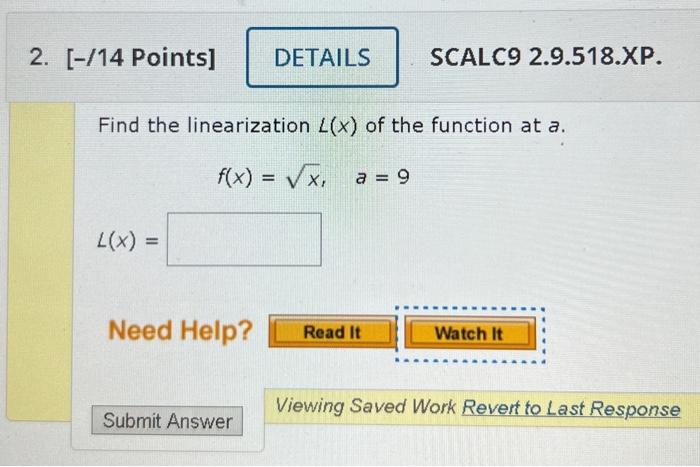 Solved Find the linearization L(x) of the function at a. | Chegg.com