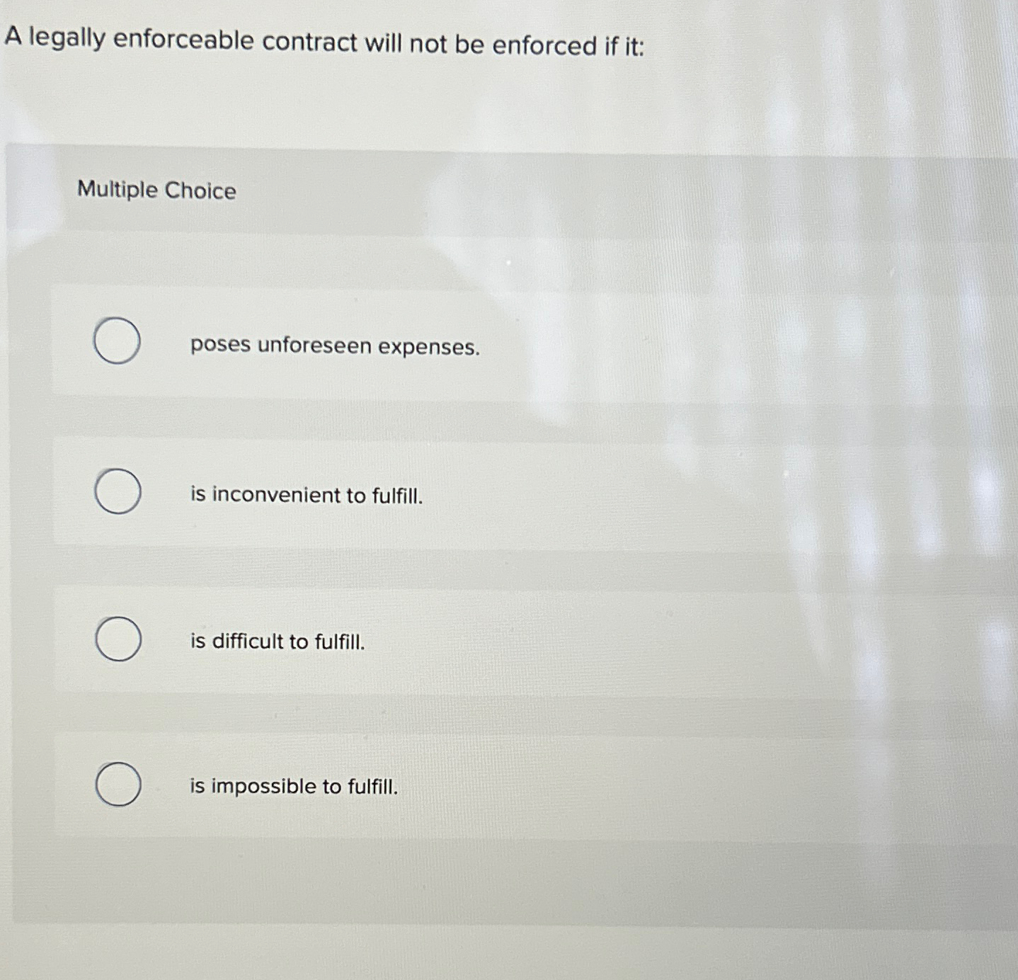 Solved A legally enforceable contract will not be enforced | Chegg.com