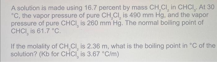 Solved A solution is made using 16.7 percent by mass CH2Cl2 | Chegg.com