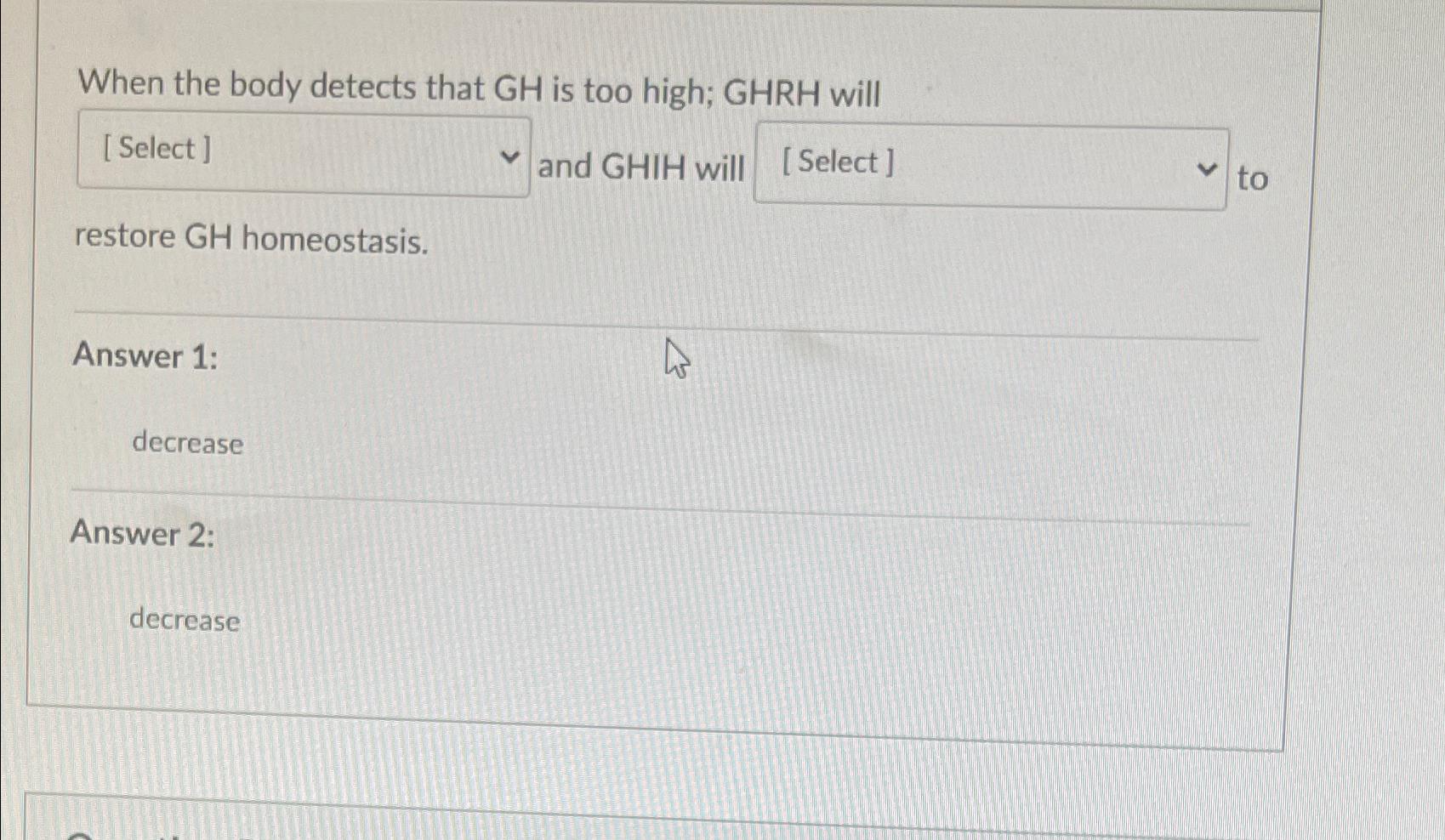 Solved When the body detects that GH is too high; GHRH will | Chegg.com