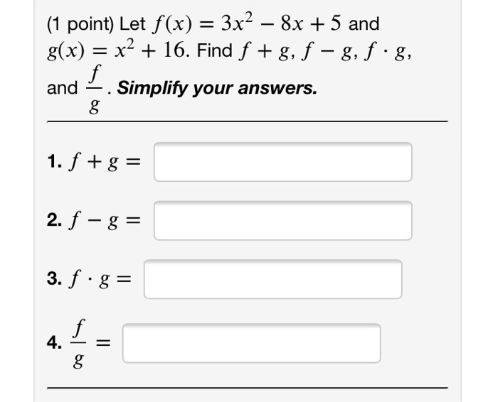 Solved (1 point) Let f(x) = 3x2 – 8x + 5 and g(x) = x2 + 16. | Chegg.com