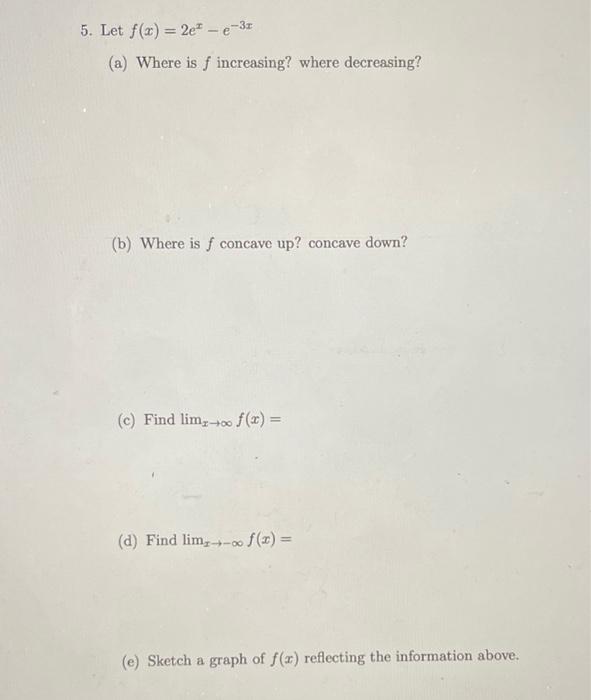 Solved Let f(x)=2ex−e−3x (a) Where is f increasing? where | Chegg.com