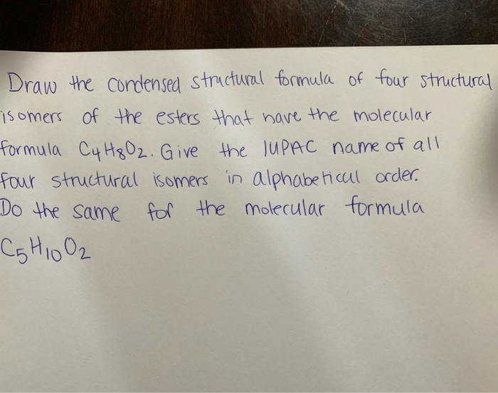 Solved Draw the condensed structural formula of four | Chegg.com
